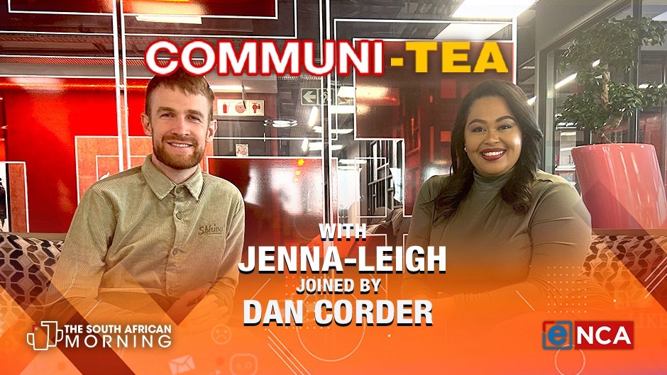 Communi-Tea with Jenna-Leigh | Dan Corder | 18 May 2024 - eNCA